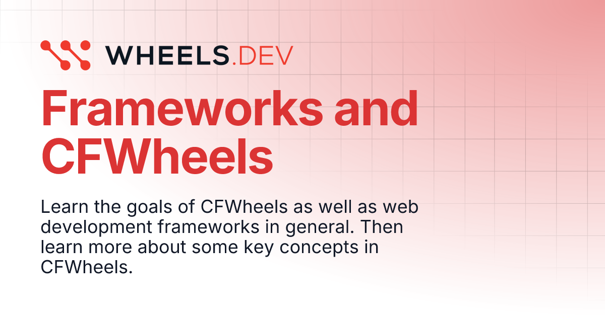 Frameworks and CFWheels | WHEELS.DEV
